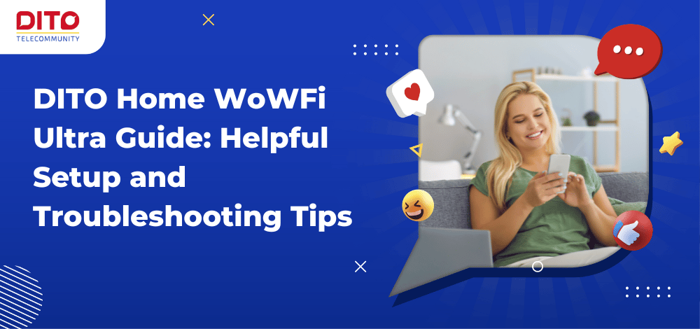 DITO Home WoWFi Ultra Easy Setup Guide | Philippines