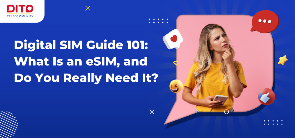 What is eSIM (Digital SIM) A Guide for Users | Philippines