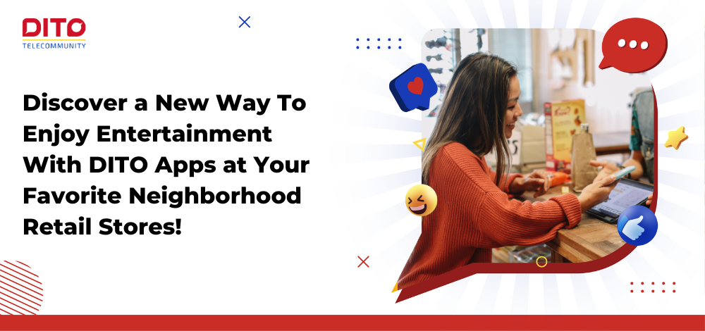 Enjoy DITO Apps | DITO Telecommunity