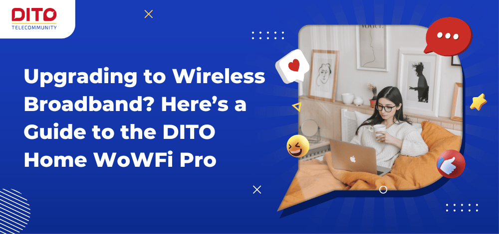 Upgrade to High Speed DITO Home WoWFi Pro | Philippines