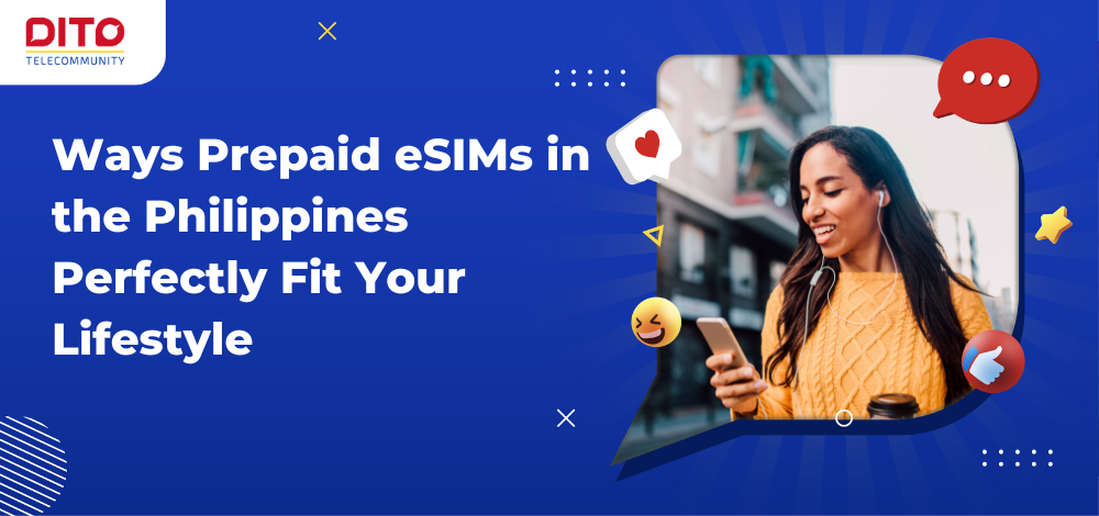 Affordable Prepaid DITO eSIM Data Promos | Philippines