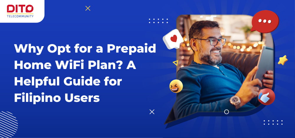 Advantages of Flexible Home WiFi Prepaid Plans | Philippines